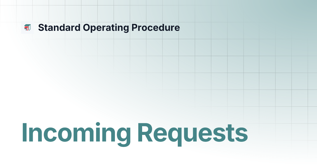 Incoming Requests | Standard Operating Procedure